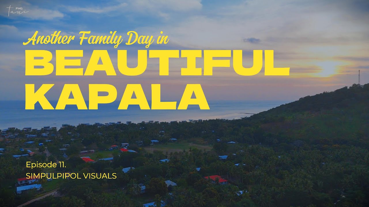 Another Family Day in Beautiful Kapala | Gabagaba, Central Province ...