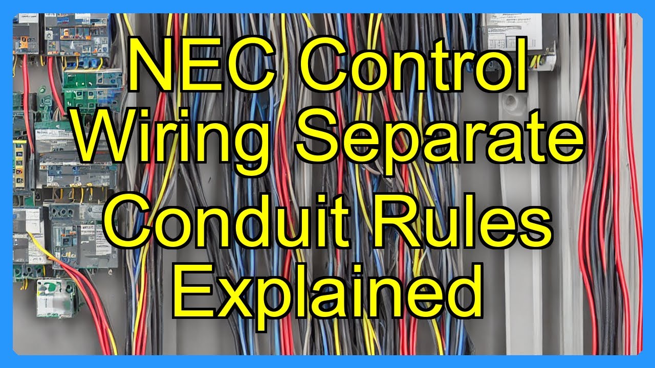 NEC Control Wiring Separate Conduit Rules Explained - YouTube
