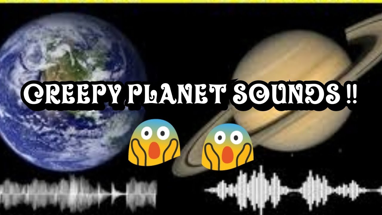 RECORDINGS OF NASA CREEPY PLANET SOUNDS - YouTube