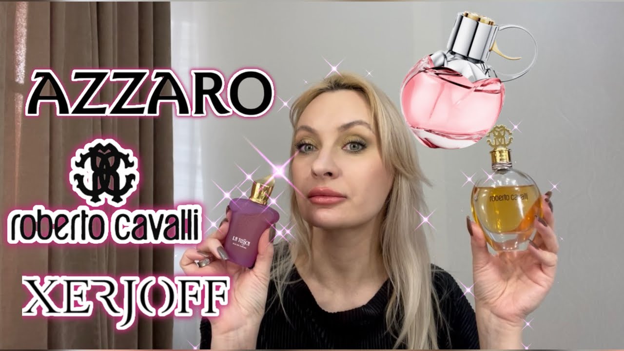 Новые парфюмы для Весны AZZARO, ROBERTO CAVALLI, XERJOFF - YouTube