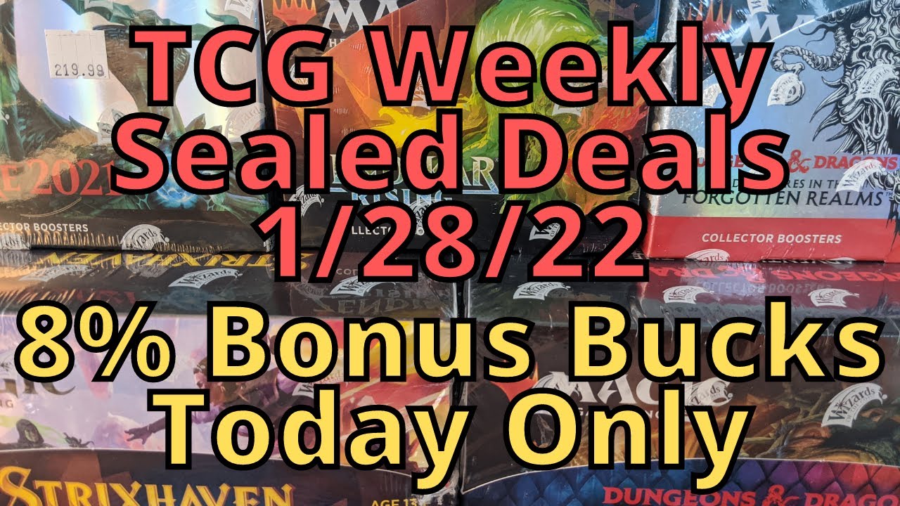 TCG Weekly Sealed Deals: 8% Bonus Bucks Today, 1/28/2022. - YouTube