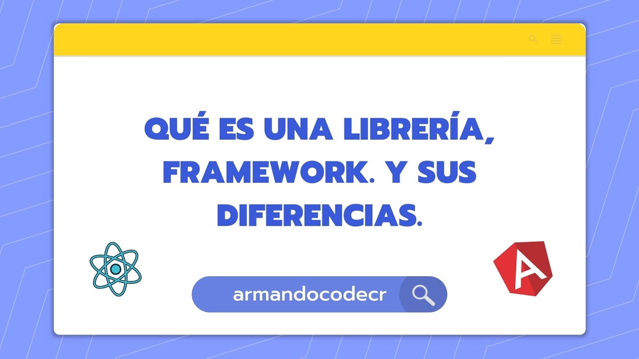 LIBRERÍA vs. FRAMEWORK | DEFINICIÓN - DIFERENCIAS 👨‍💻 - YouTube