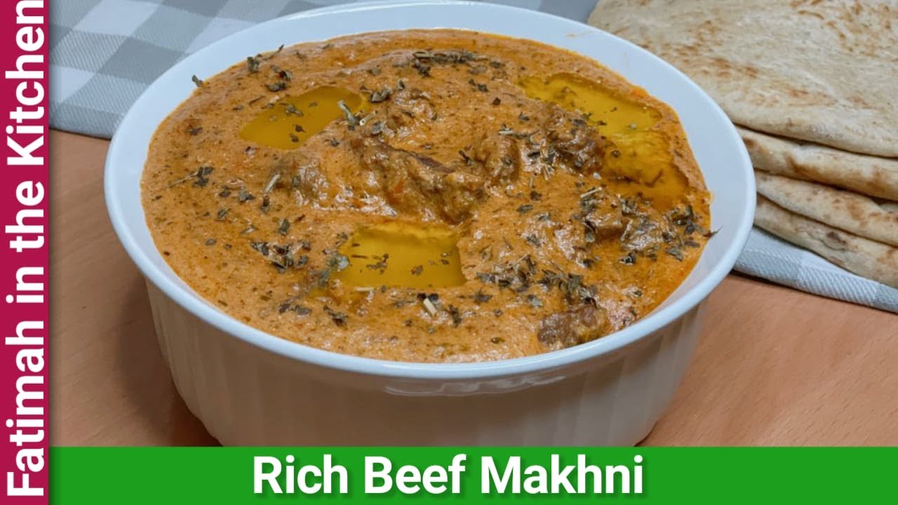 Beef Makhni Recipe | Makhani Beef Recipe | Creamy & Delicious Beef ...