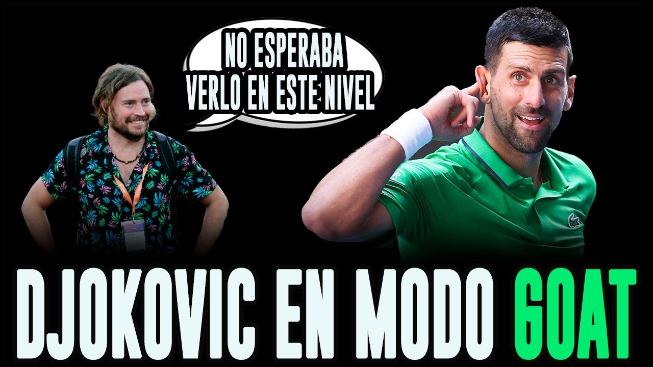 DJOKOVIC EN MODO GOAT EN AUSTRALIA - NO ESPERABA VERLO EN ESTE NIVEL ...