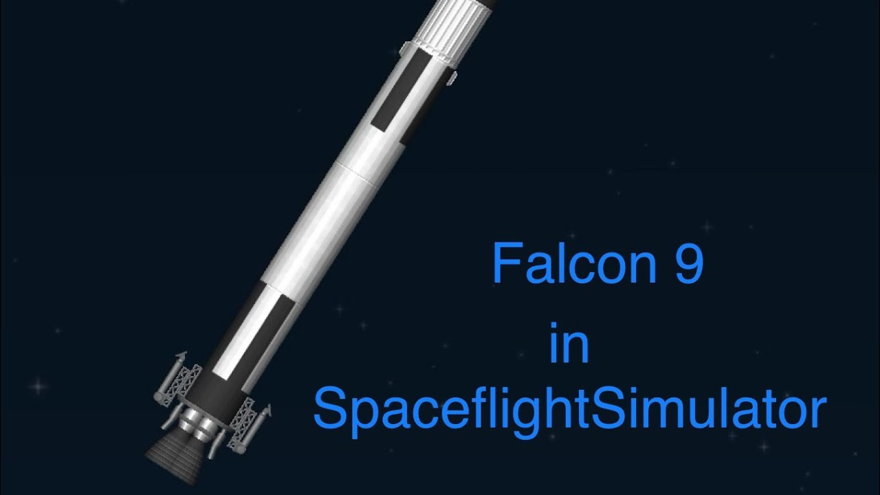 [SFS] Falcon 9 in Spaceflight Simulator - YouTube