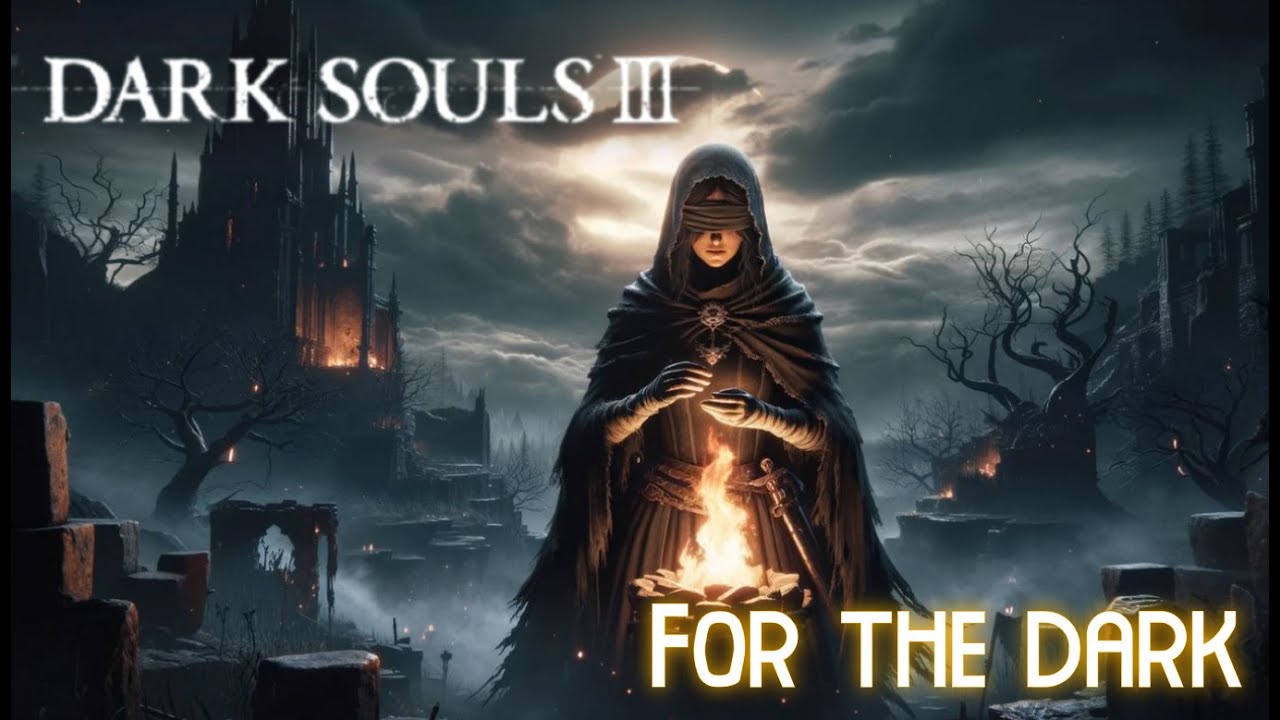 Dark Souls 3 OST - For the Dark Music - YouTube
