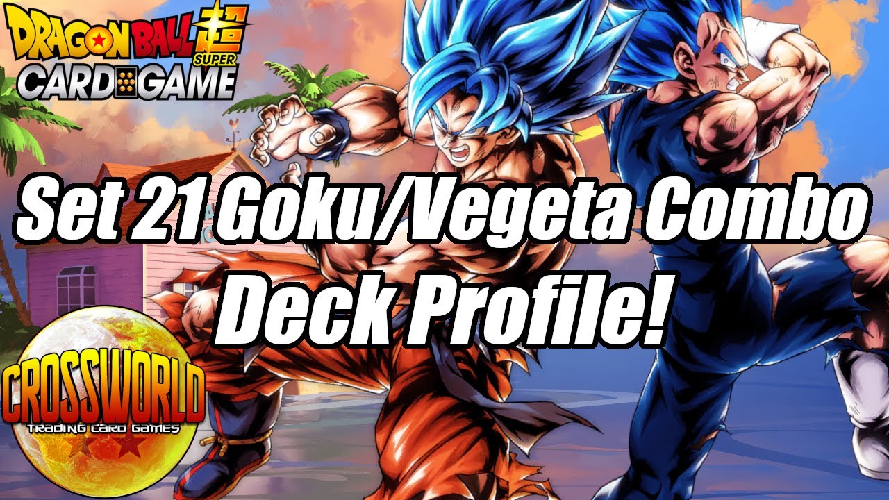 Set 21 Goku/Vegeta Flip Combo Deck Profile! - Dragon Ball Super Card ...
