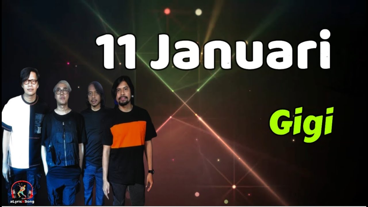 11 Januari - Gigi (Lirik Lagu) - YouTube