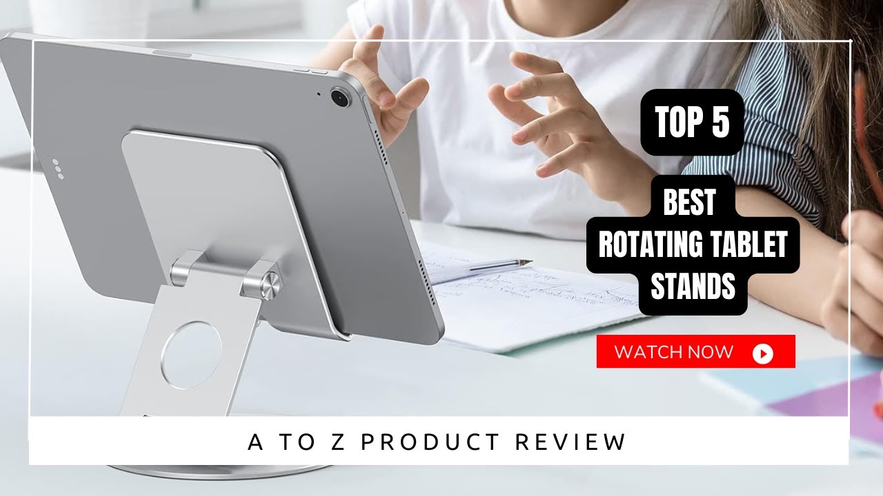 Best Rotating Tablet Stands On Amazon / Top 5 Product ( Reviewed ...