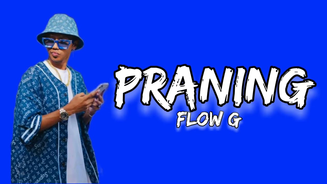 PRANING - FLOW G (Lyrics Video) - YouTube