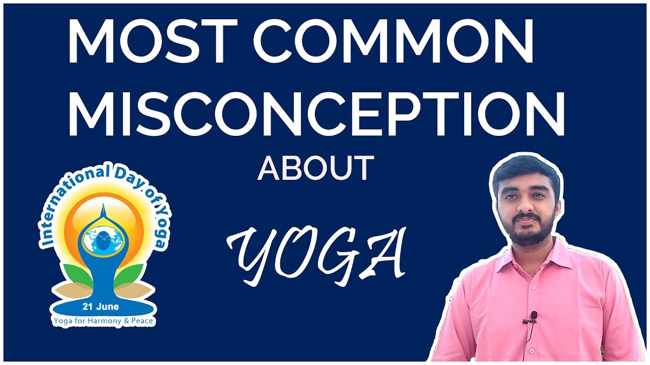 Most Common Misconception about Yoga | International Yoga Day 2019 ...