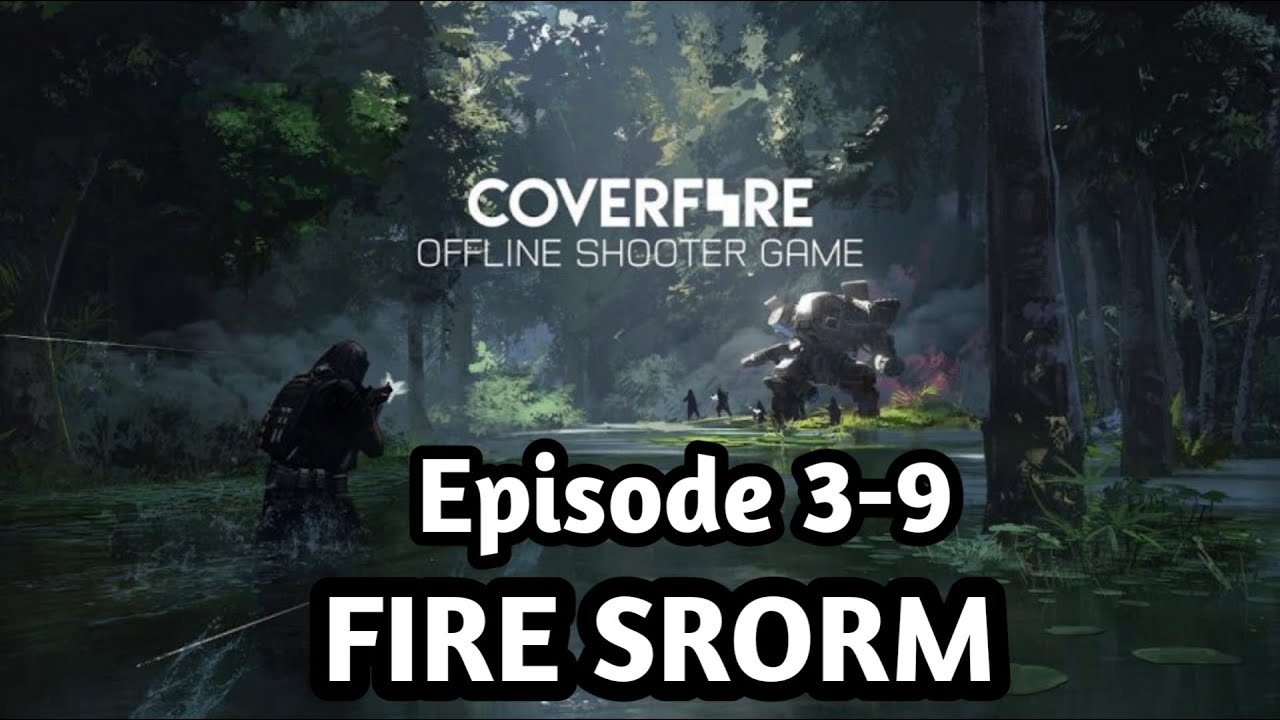 Episode 3-9 FIRE SRORM || Destroy moving vehicle || Coverfire game ...