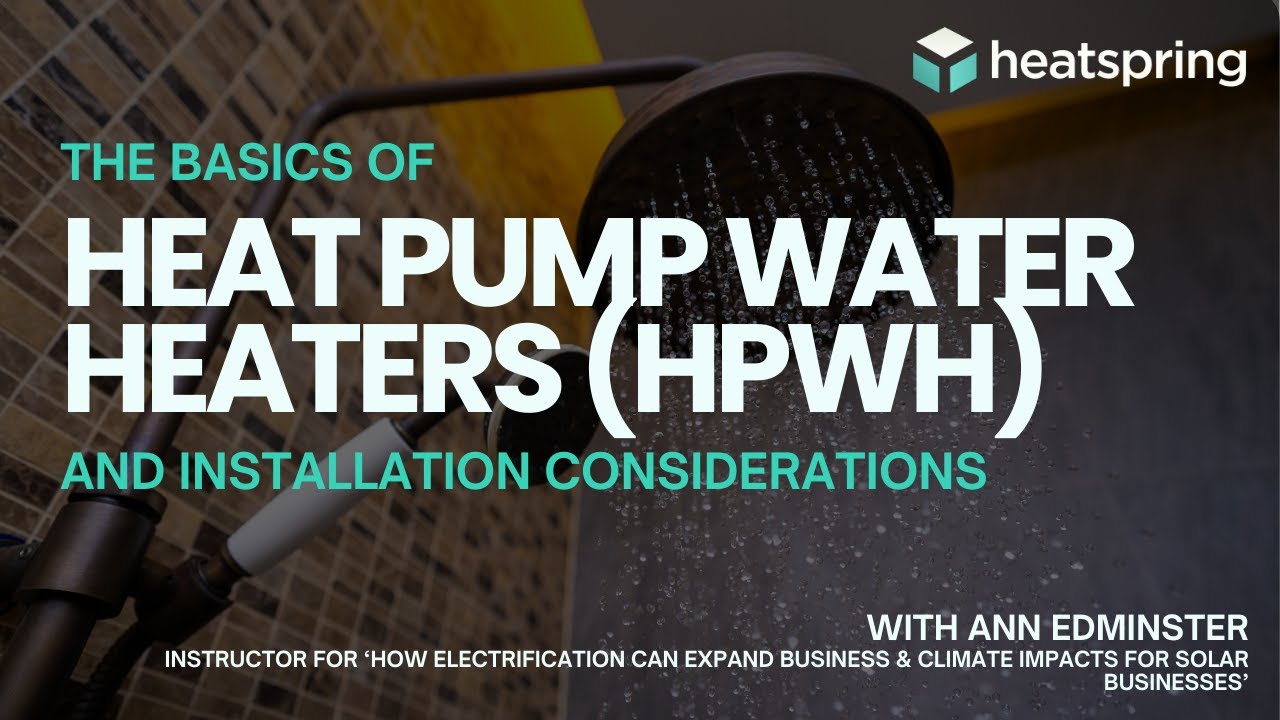 The Basics of Heat Pump Water Heaters (HPWH) and Installation ...
