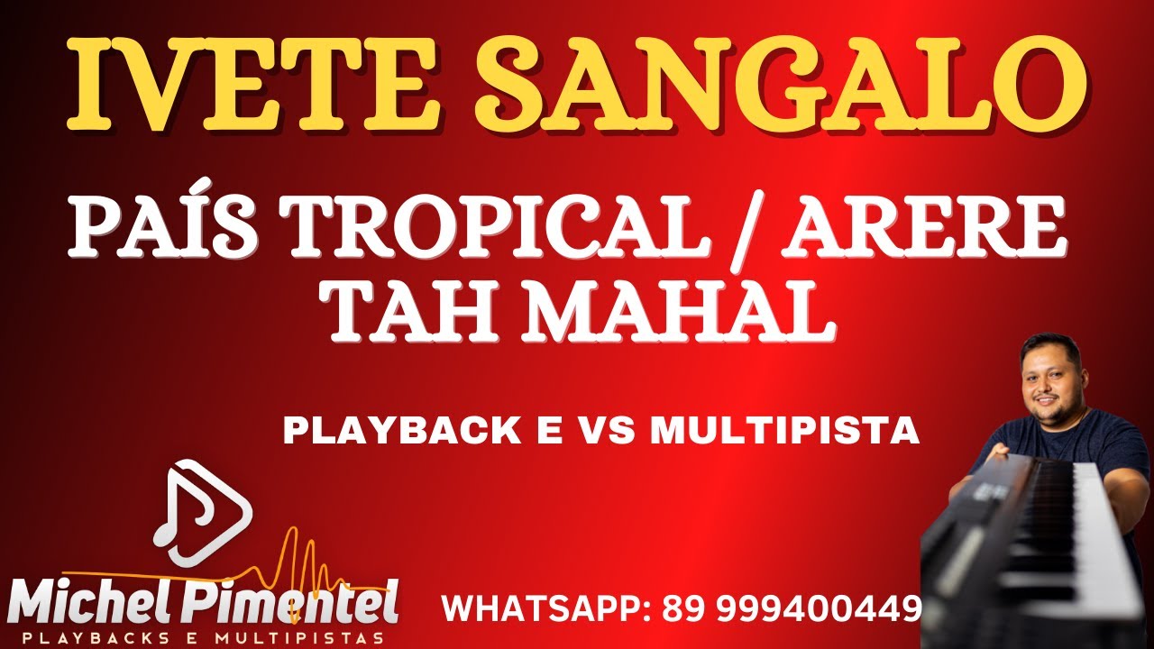 País tropical Arerê taj Mahal Ivete Sangalo Playback e Vs multipista ...