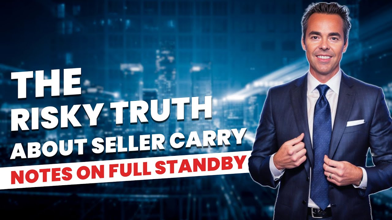 The Risky Truth About Seller Carry Notes on Full Standby - YouTube