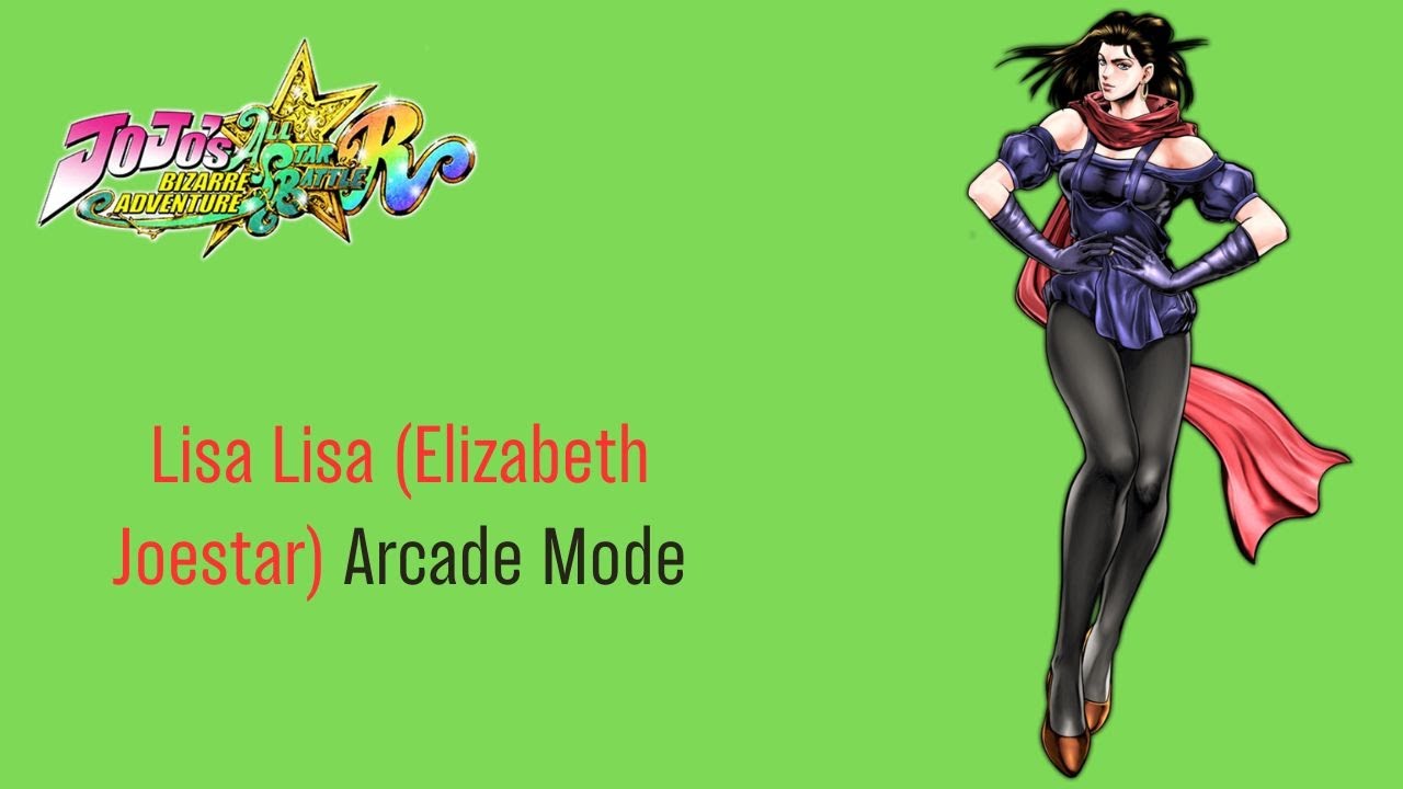 Jojo Bizarre Adventure All Star Battle R - Lisa Lisa (Arcade Mode ...
