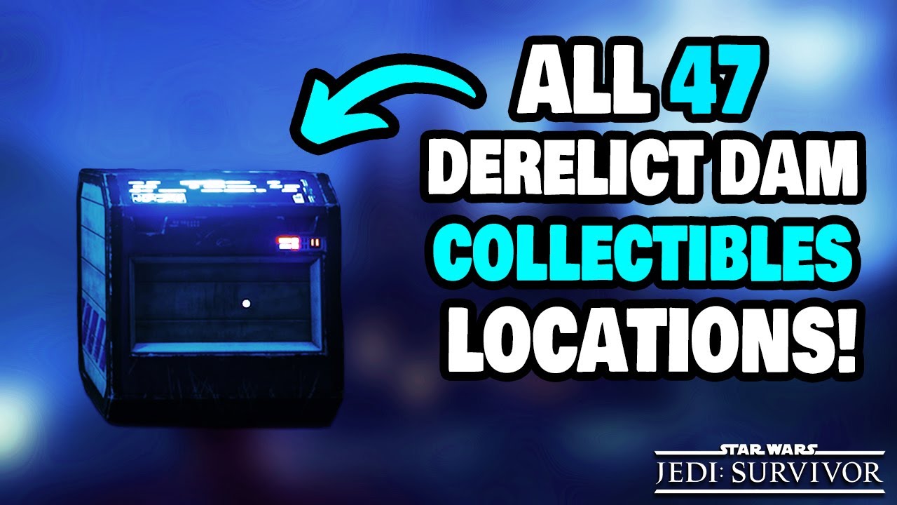 ALL 47 Derelict Dam Collectibles Locations in Star Wars Jedi Survivor ...
