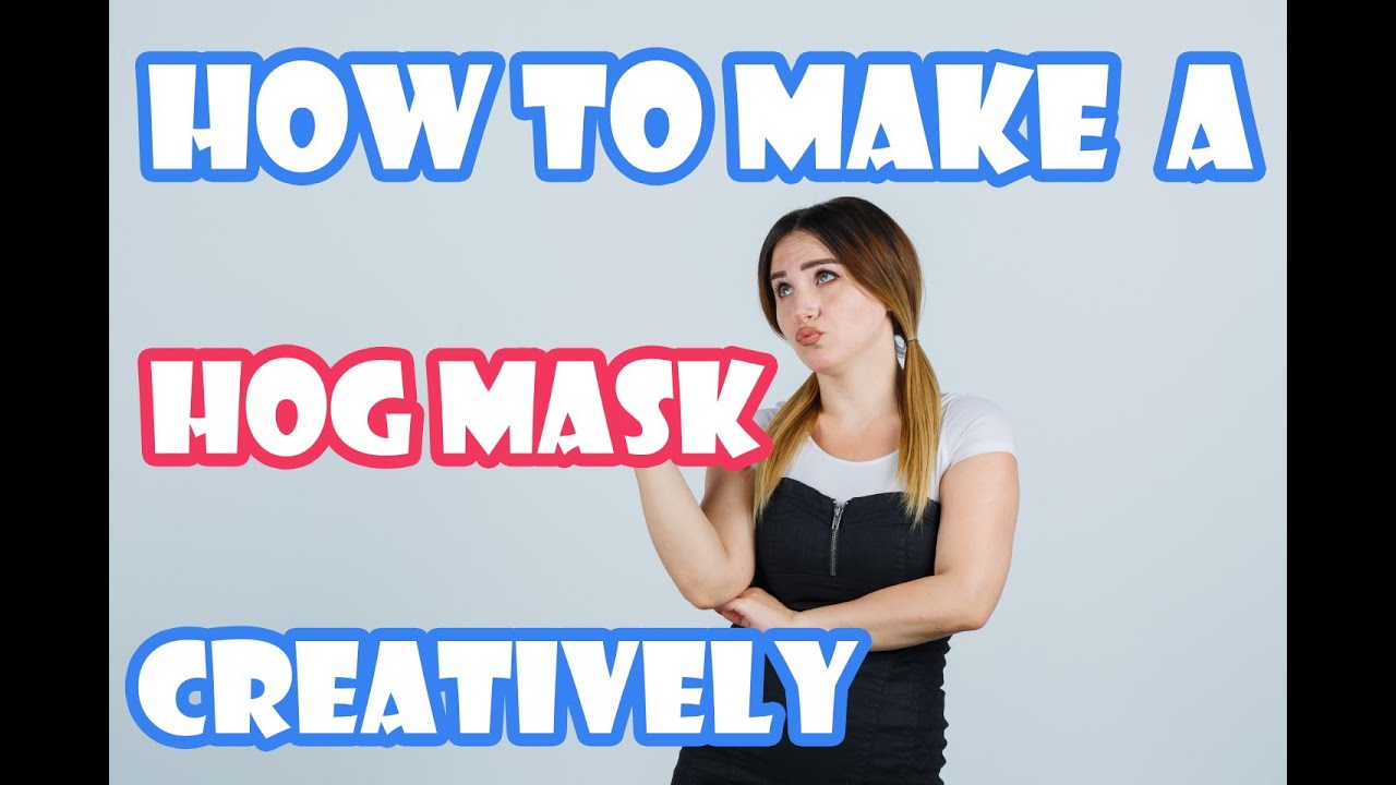 How to make a hog mask - YouTube