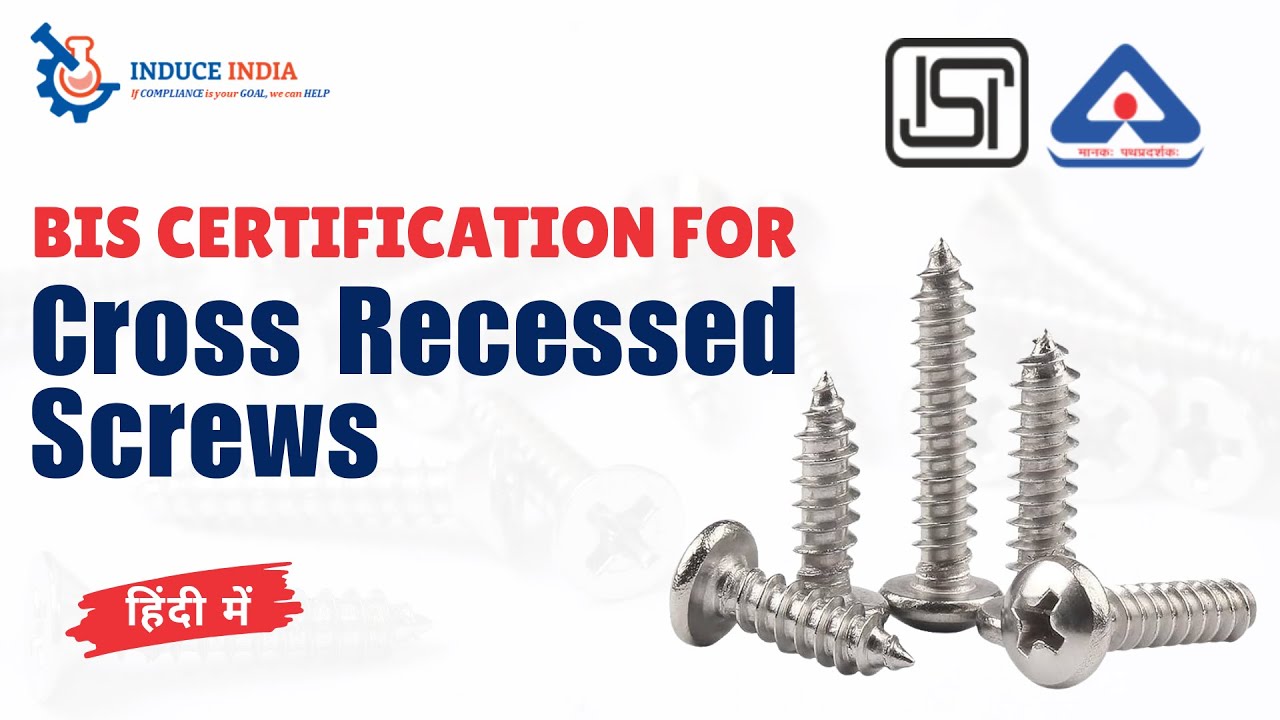 BIS Certification for Cross Recessed Screws | Quality Control Order for ...