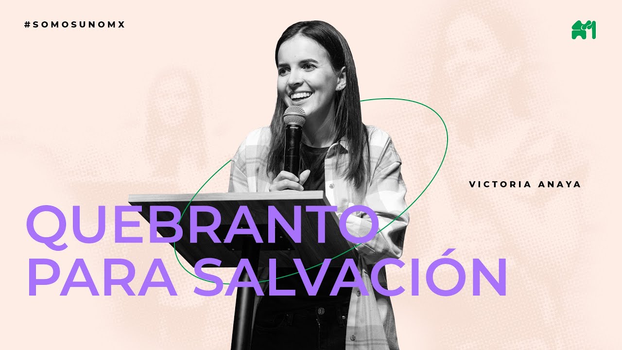 Quebranto para salvación | Reunión de jóvenes | Victoria Anaya - YouTube