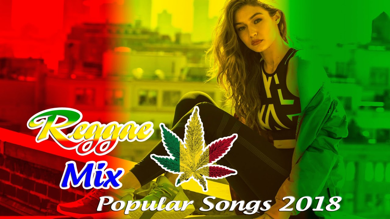 Best Dance Reggae Mix 2018 - Top 20 Reggae Songs Remix 2018 - New ...