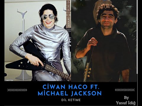 Ciwan Haco ft. Michael Jackson- Dil Ketime   @CiwanHacoOfficial @MichaelJackson