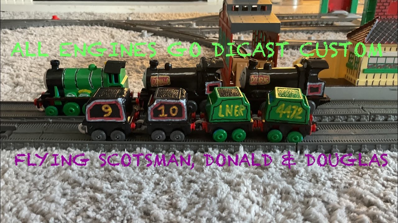 All Engines Go Diecast Custom Flying Scotsman, Donald & Douglas - YouTube