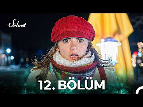 Şöhret 12. Bölüm