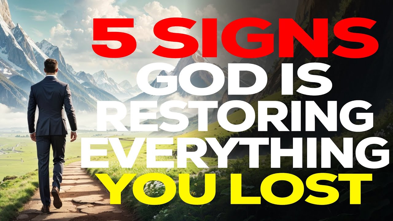5 Powerful Signs God Is Restoring Everything You Lost | Christian ...