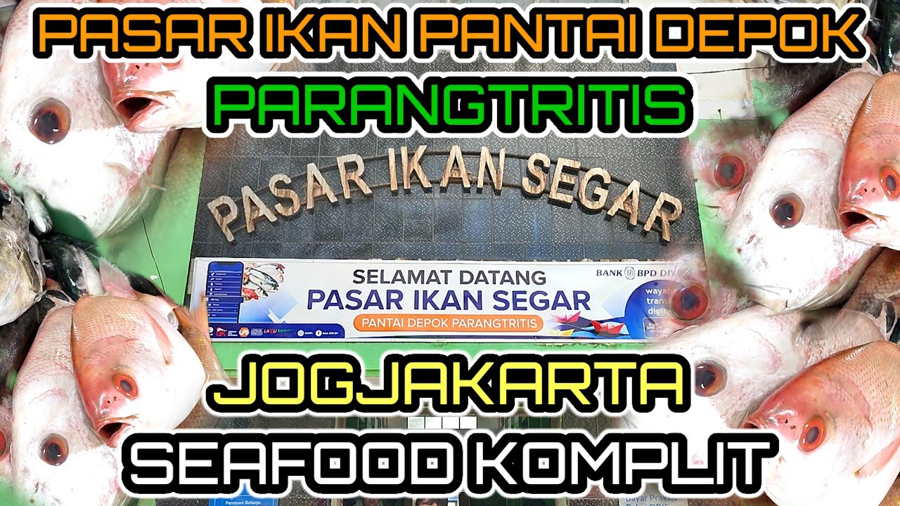 SUASANA PASAR IKAN SEGAR PANTAI DEPOK PARANGTRITIS JOGJAKARTA - YouTube