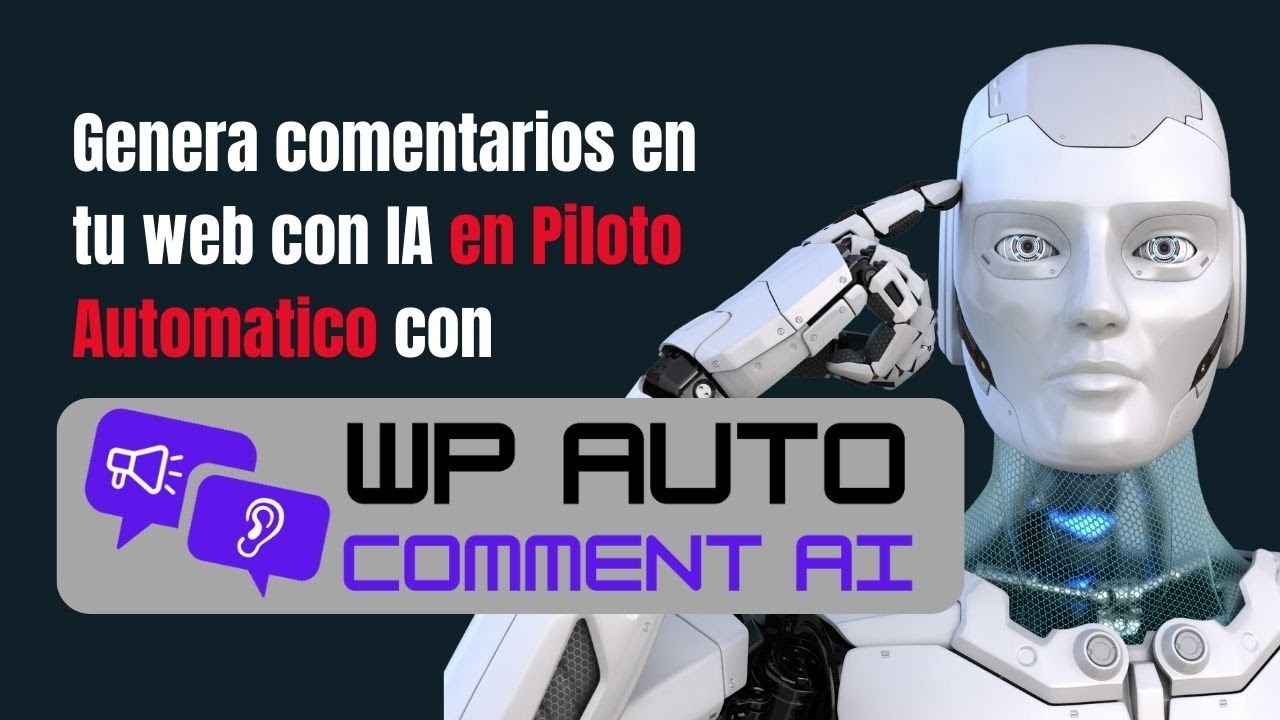 Añade comentarios a tu Sitio web de manera automatica con IA Plugin WP ...