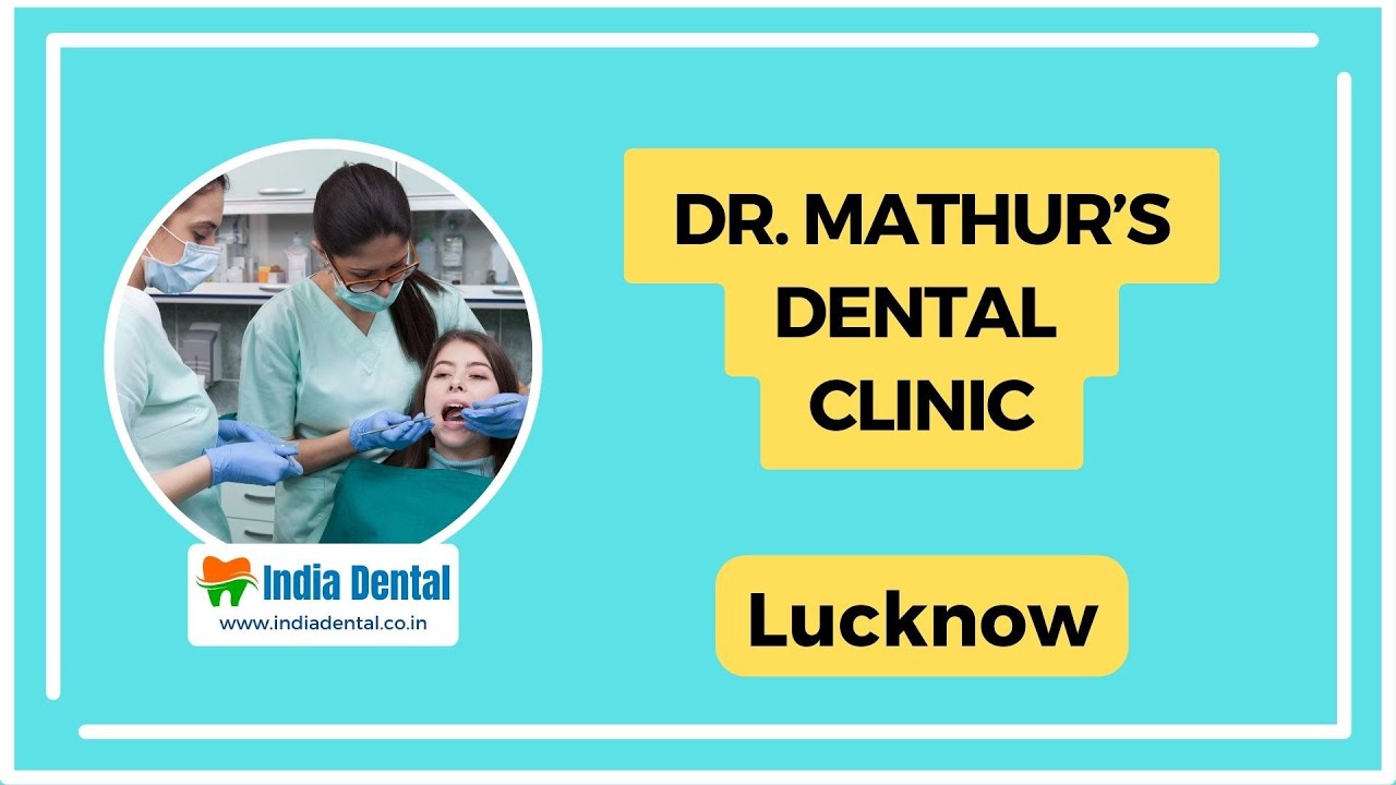 Dr Mathur’s Dental Clinic Personalized and Comprehensive Dental Care in ...