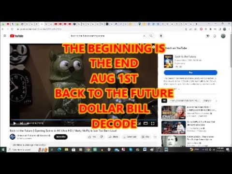 THE BEGINNING IS THE END AUG 1ST BACK TO THE FUTURE DOLLAR BILL DECODE - YouTube