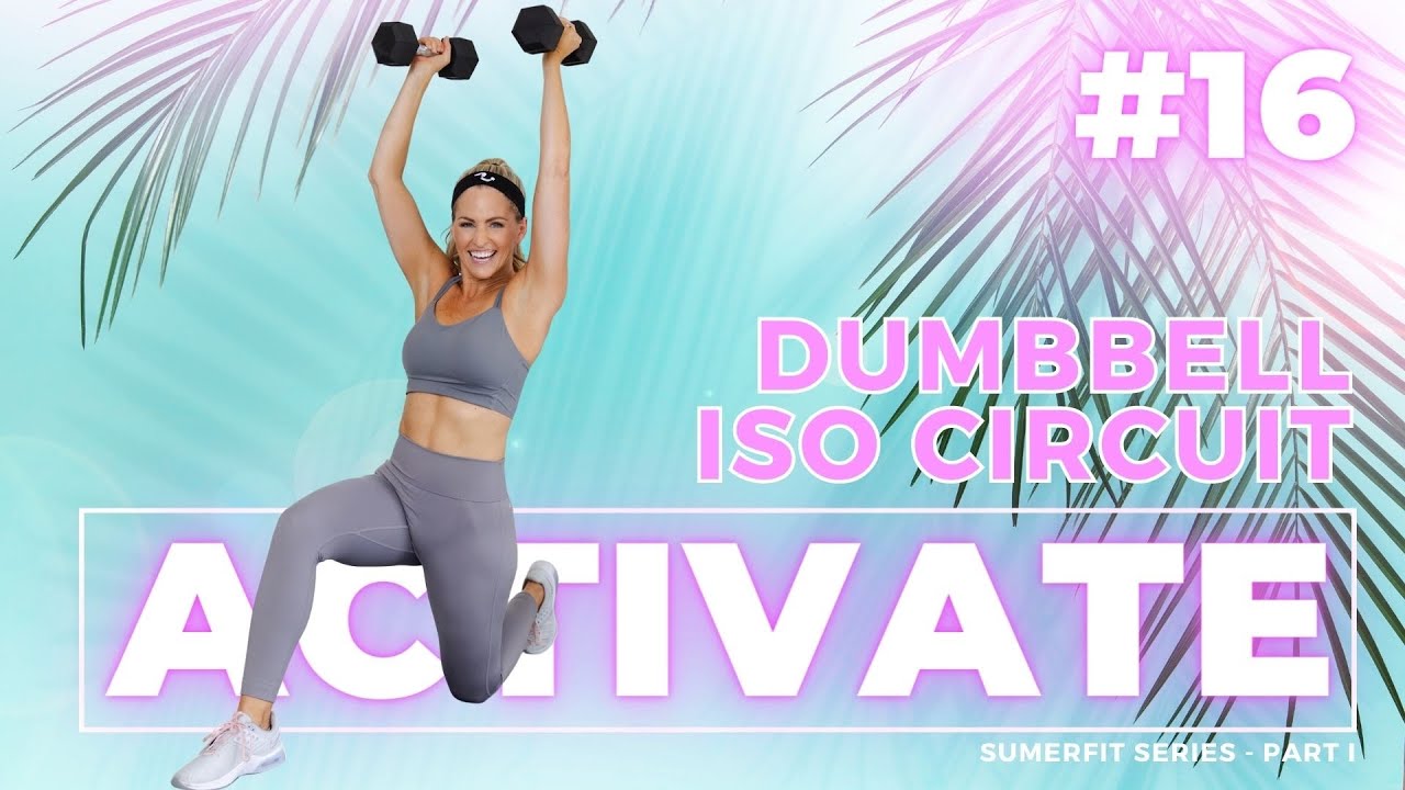 35 Minute Dumbbell ISO Circuit Workout - ACTIVATE DAY 16 - YouTube
