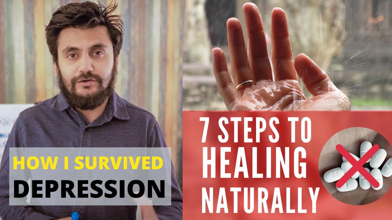 How I survived Depression | 7 steps to Healing Depression | My Story ...