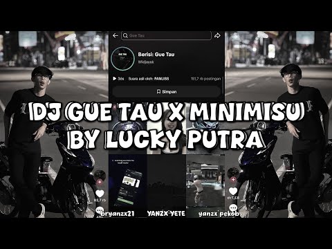 DJ GUE TAU X MINIMISU BY LUCKY PUTRA • VIRAL  TIKTOK YANG KALIAN CARI 2026