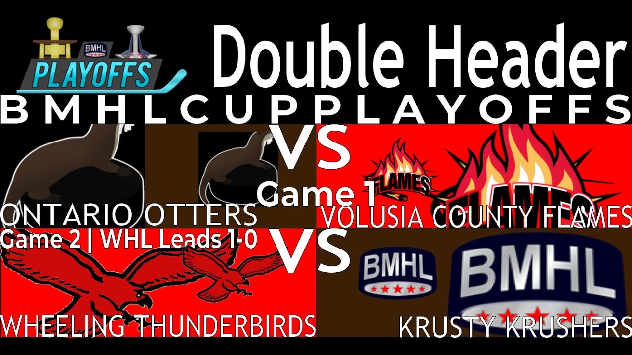 BMHL Cup Playoffs | Semifinals | Double Header | Game 1 of 2 Flames ...