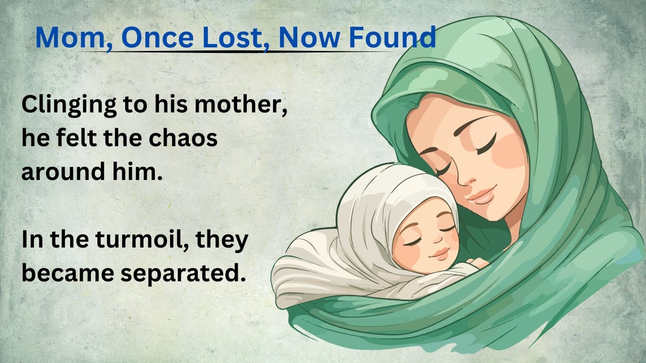 Mom, once lost, now found 🏡 | Learn English through story | Graded ...
