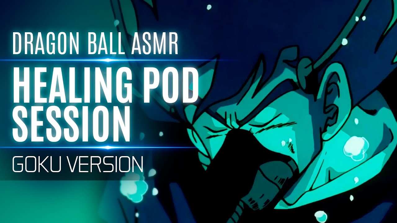 Dragon Ball Z ASMR Session - "Healing like a saiyan (Goku version ...