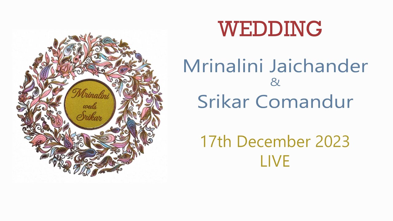 : Mrinalini Jaichander & Srikar Comandur | Wedding | LIVE - YouTube
