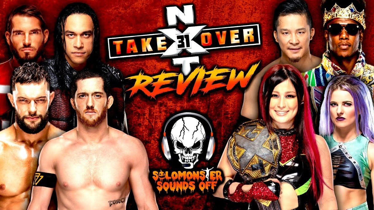 WWE NXT Takeover 31 Full Show Review & Results | A FORMER CHAMPION ...