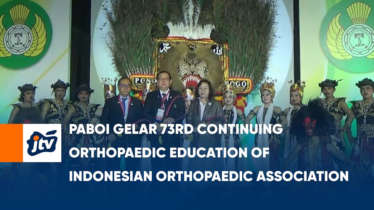 PABOI GELAR 73rd CONTINUING ORTHOPAEDIC EDUCATION OF INDONESIAN ...