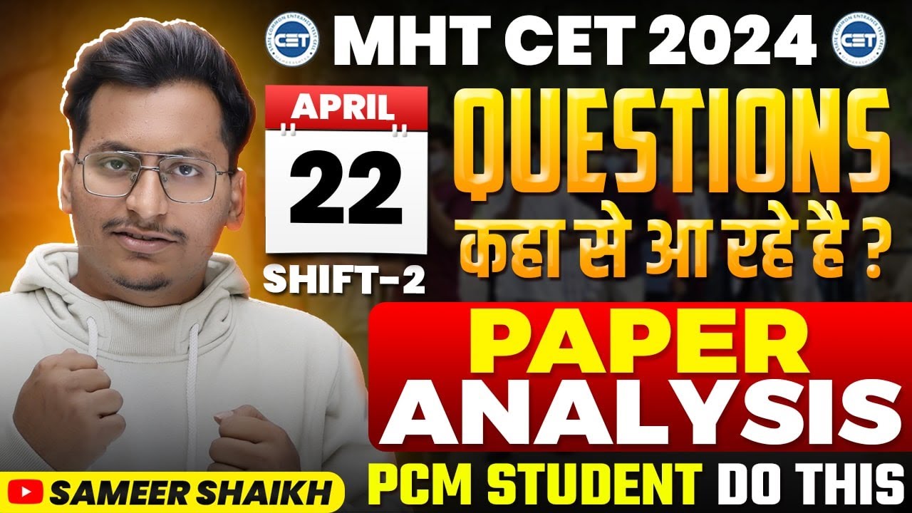 MHT CET 2024 Paper Analysis 22 April Shift 02|Questions कहा से आ रहे है ...