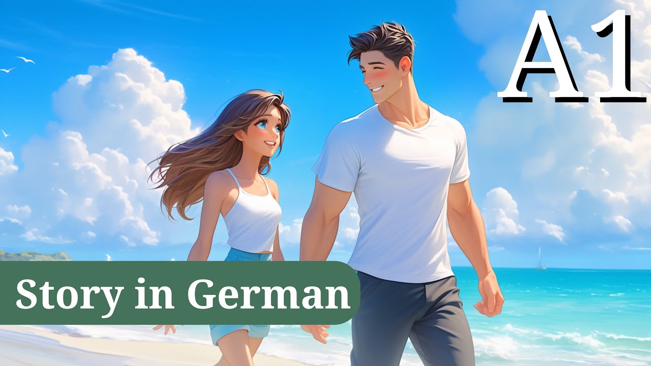 Learn German for beginners (A1) | Story: Waves, Shells and Smiles # ...