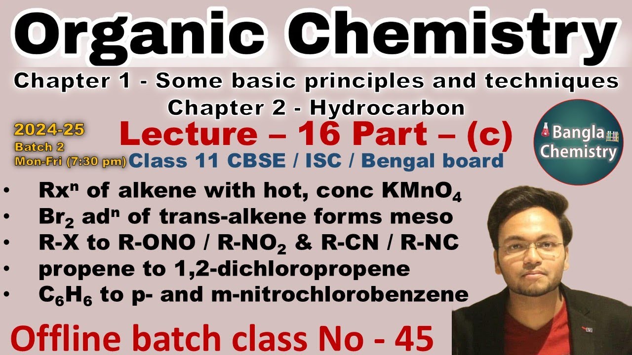 Organic chemistry Class 11 -L16(c)-Batch2- Miscellaneous Q&A, rxn of R ...
