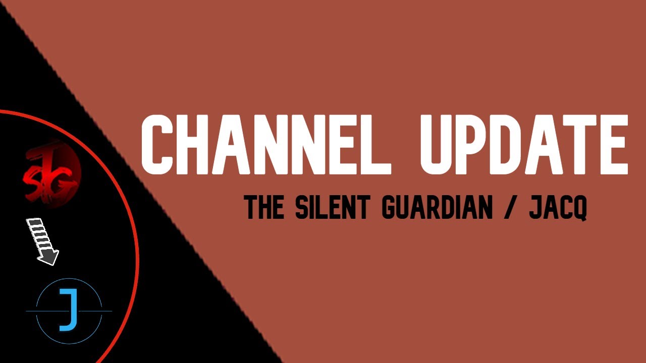 The Silent Guardian Channel Update.... It's been a while (The future of ...