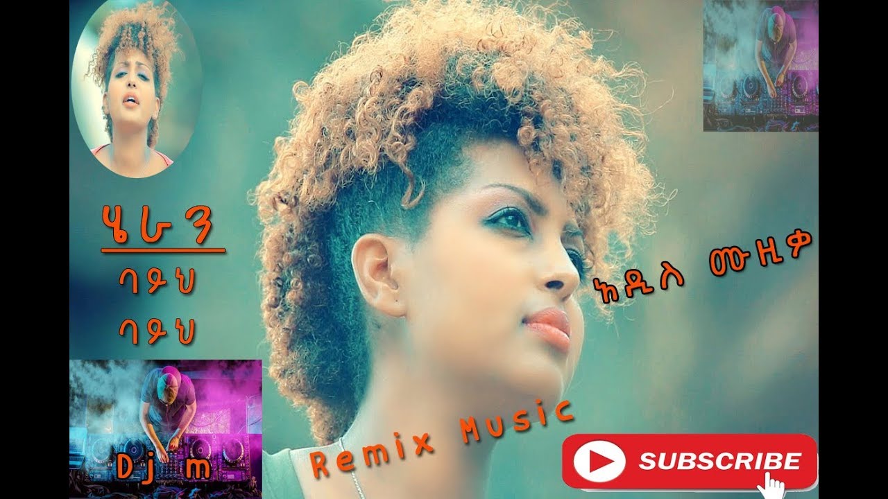 bye bye Remix / Heran Gedion/ ethiopia new music(ባይህ ባይህ ሄራን ጌድዮን ...