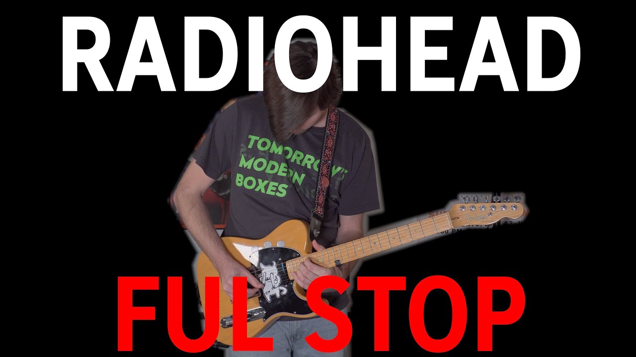 Radiohead - Ful Stop (Cover by Joe Edelmann) - YouTube