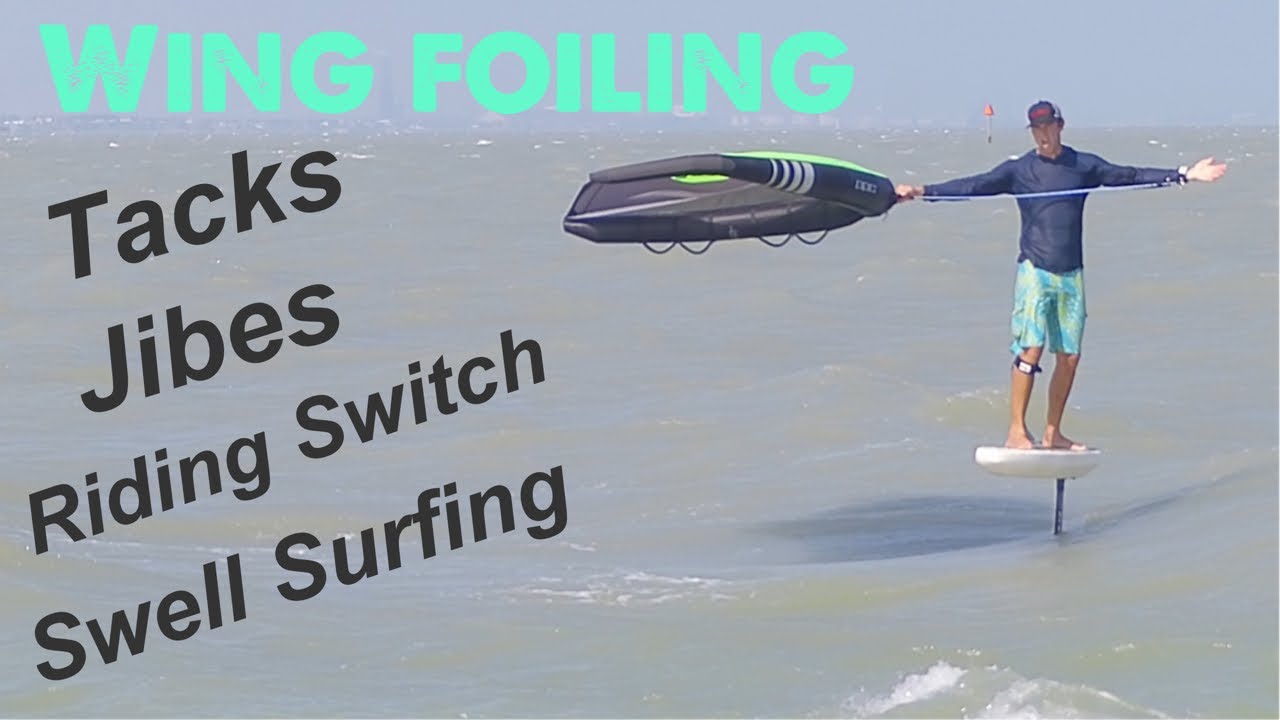 WINGFOILING : Tacks, Gybes, Riding Switch foot, Swell Surfing. - YouTube