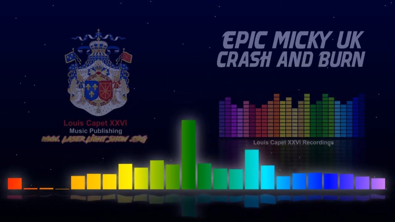 Epic Micky UK - Crash and Burn [Progressive House] Louis Capet XXVI ...